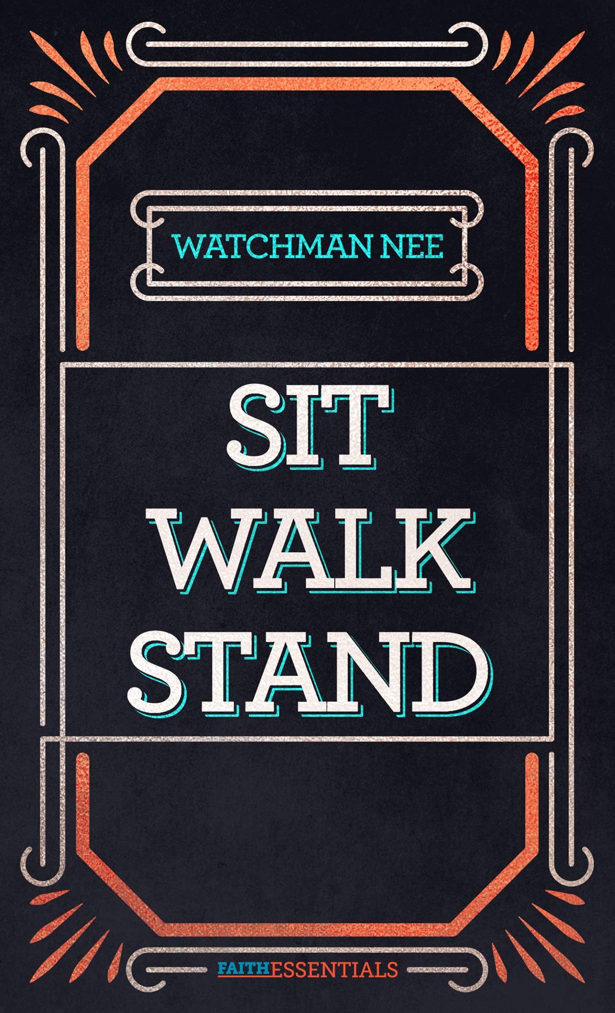 Sit, Walk, Stand: The Process of Christian Maturity by Watchman Nee ...