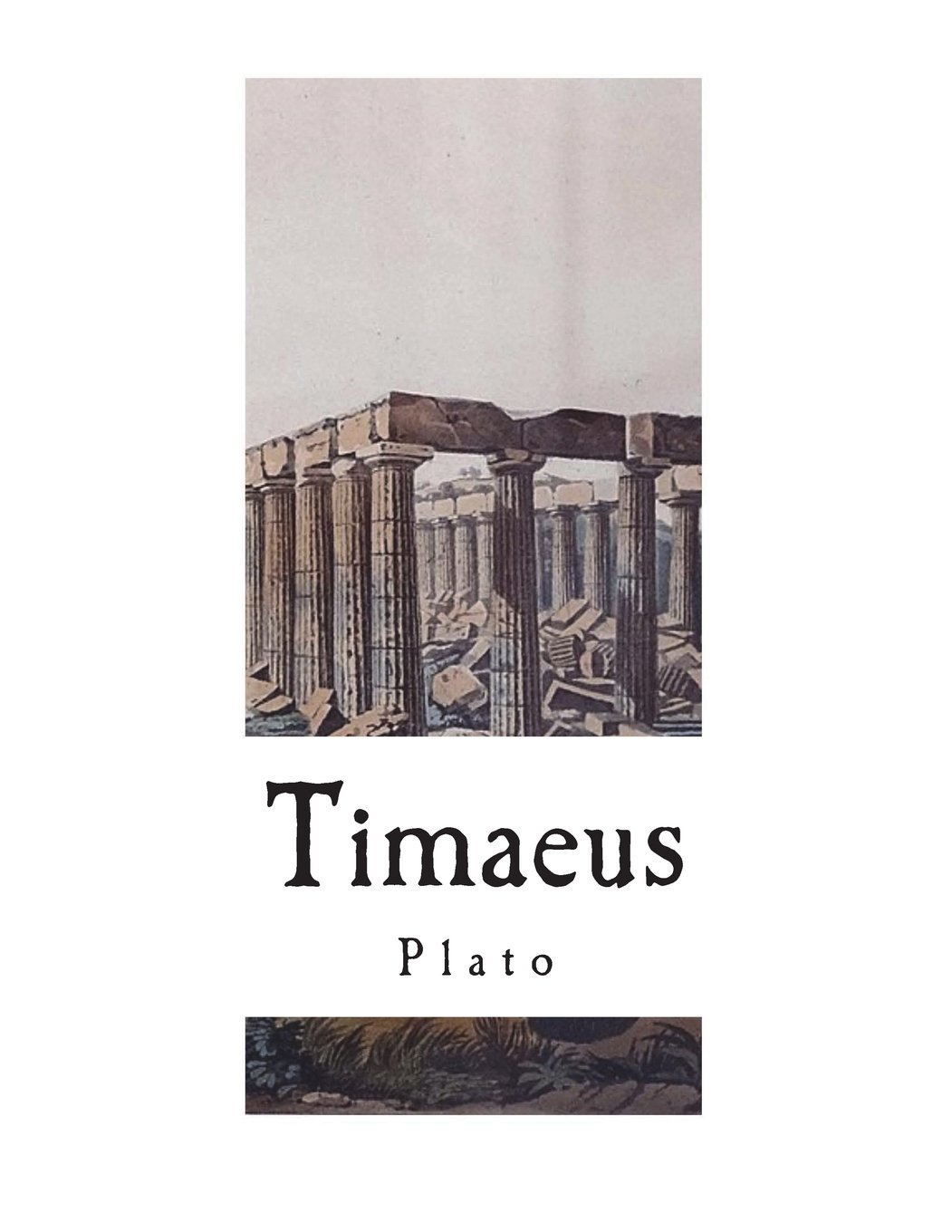 Timaeus: A Socratic Dialogue by Plato | Goodreads