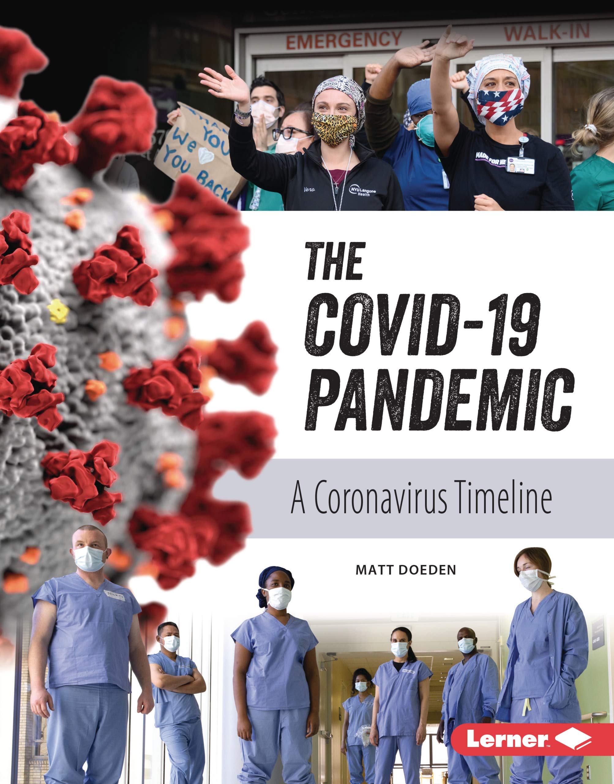 The COVID-19 Pandemic: A Coronavirus Timeline by Matt Doeden | Goodreads