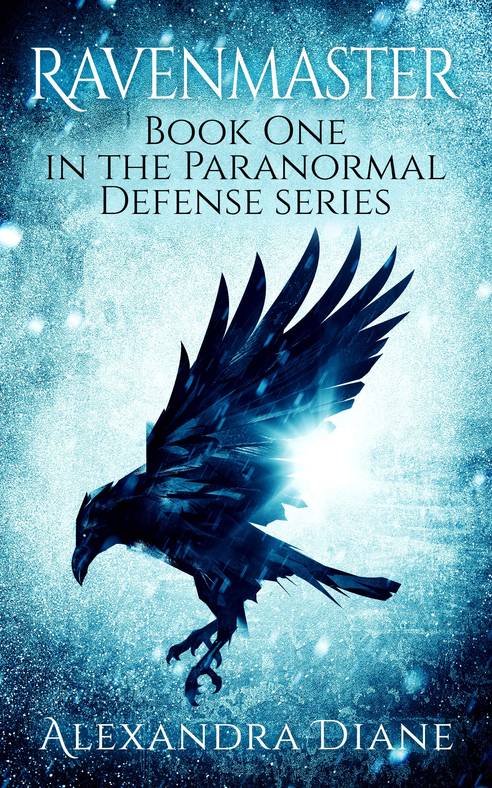 Ravenmaster: Book One in the Paranormal Defense series by Alexandra ...