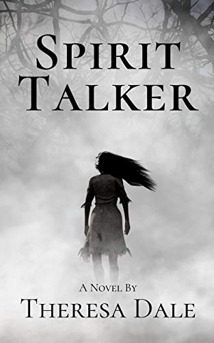 Spirit Talker by Theresa Dale | Goodreads