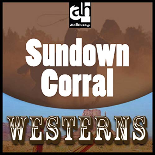 Sundown Corral by Alan LeMay | Goodreads