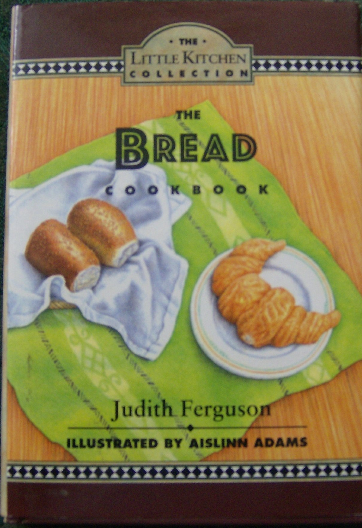 The Bread Cookbook (The Little Kitchen Collection) by Judith Ferguson ...