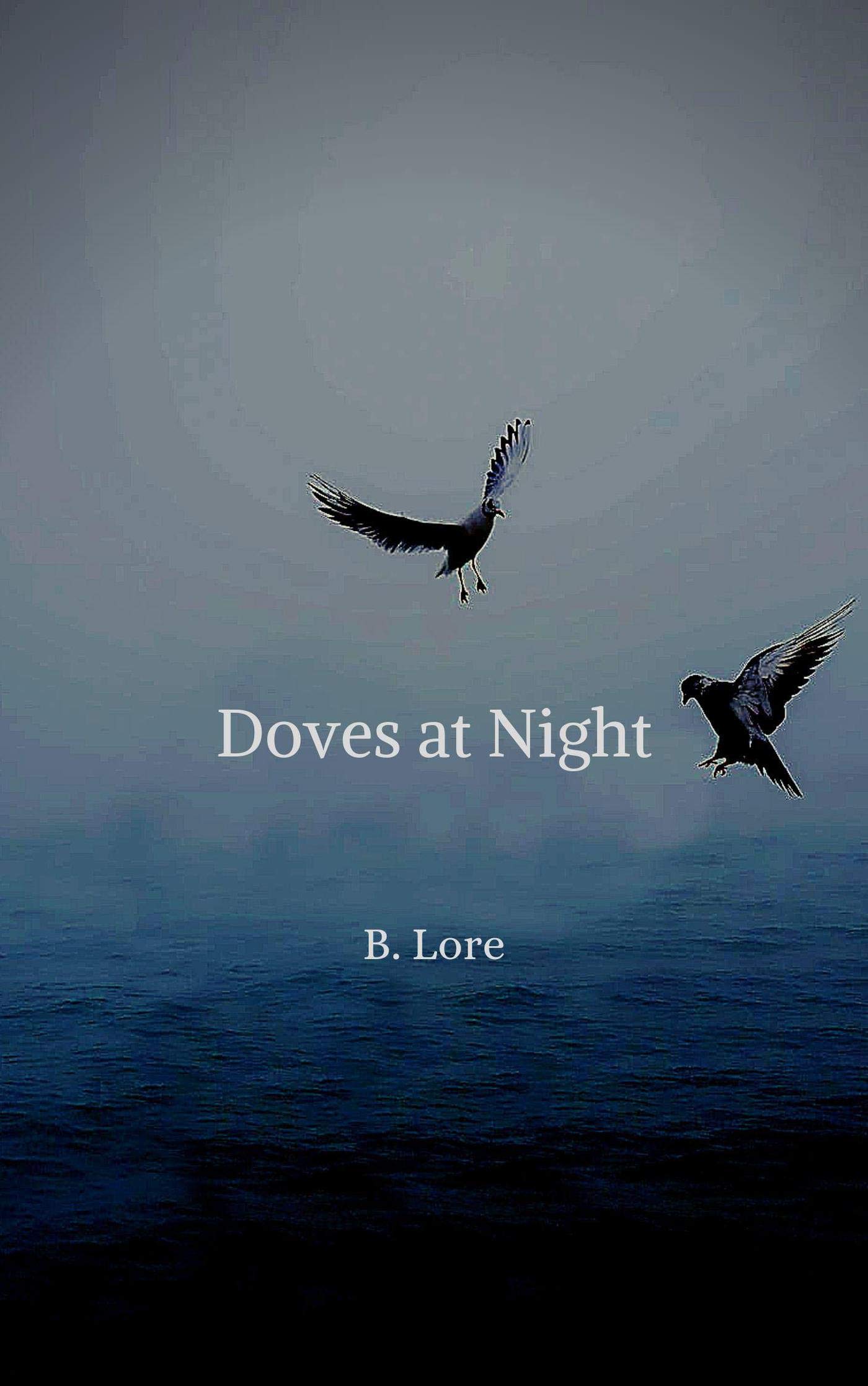 Doves at Night by B Lore | Goodreads