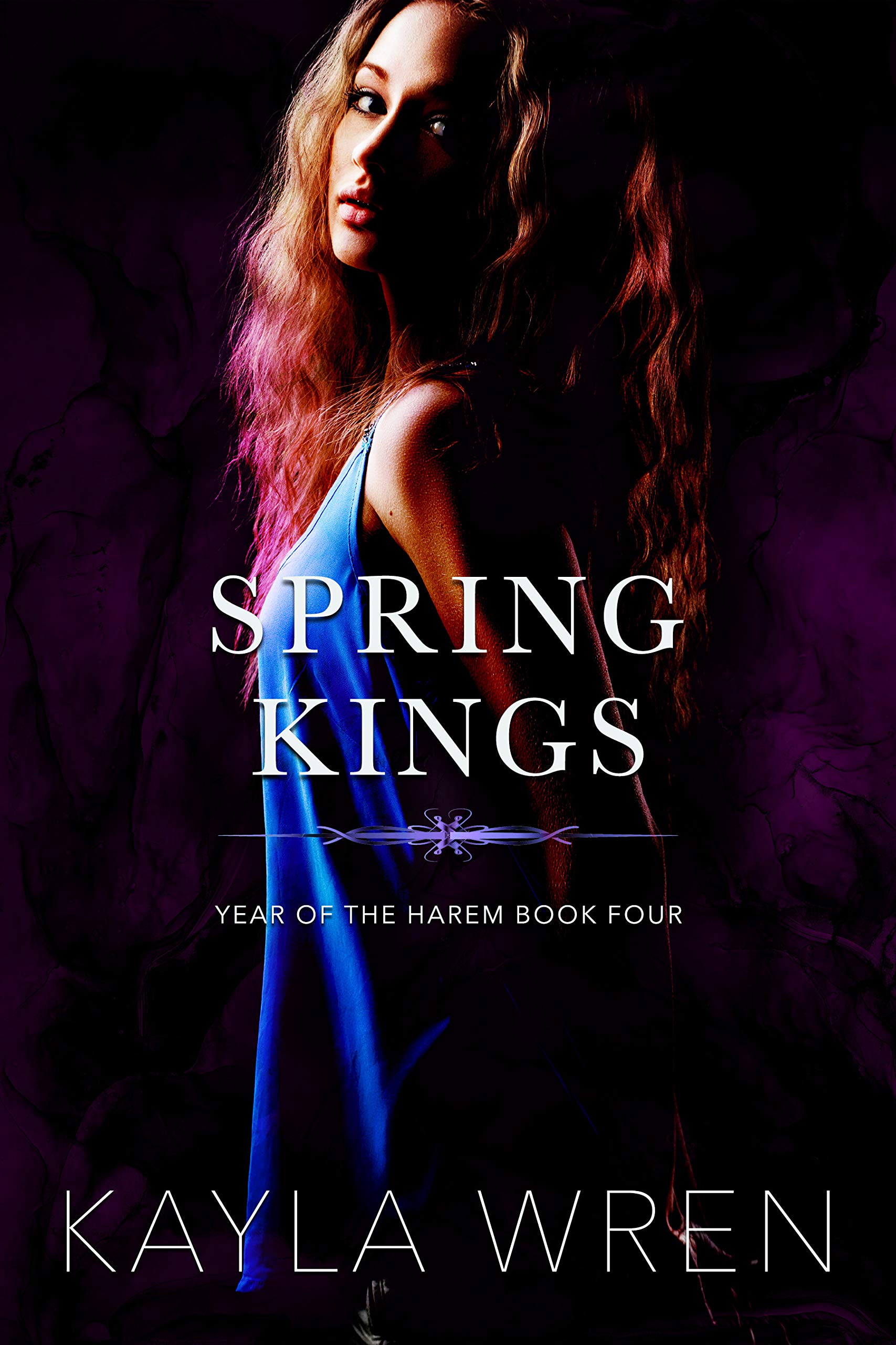 Spring Kings (Year of the Harem, #4) by Kayla Wren | Goodreads