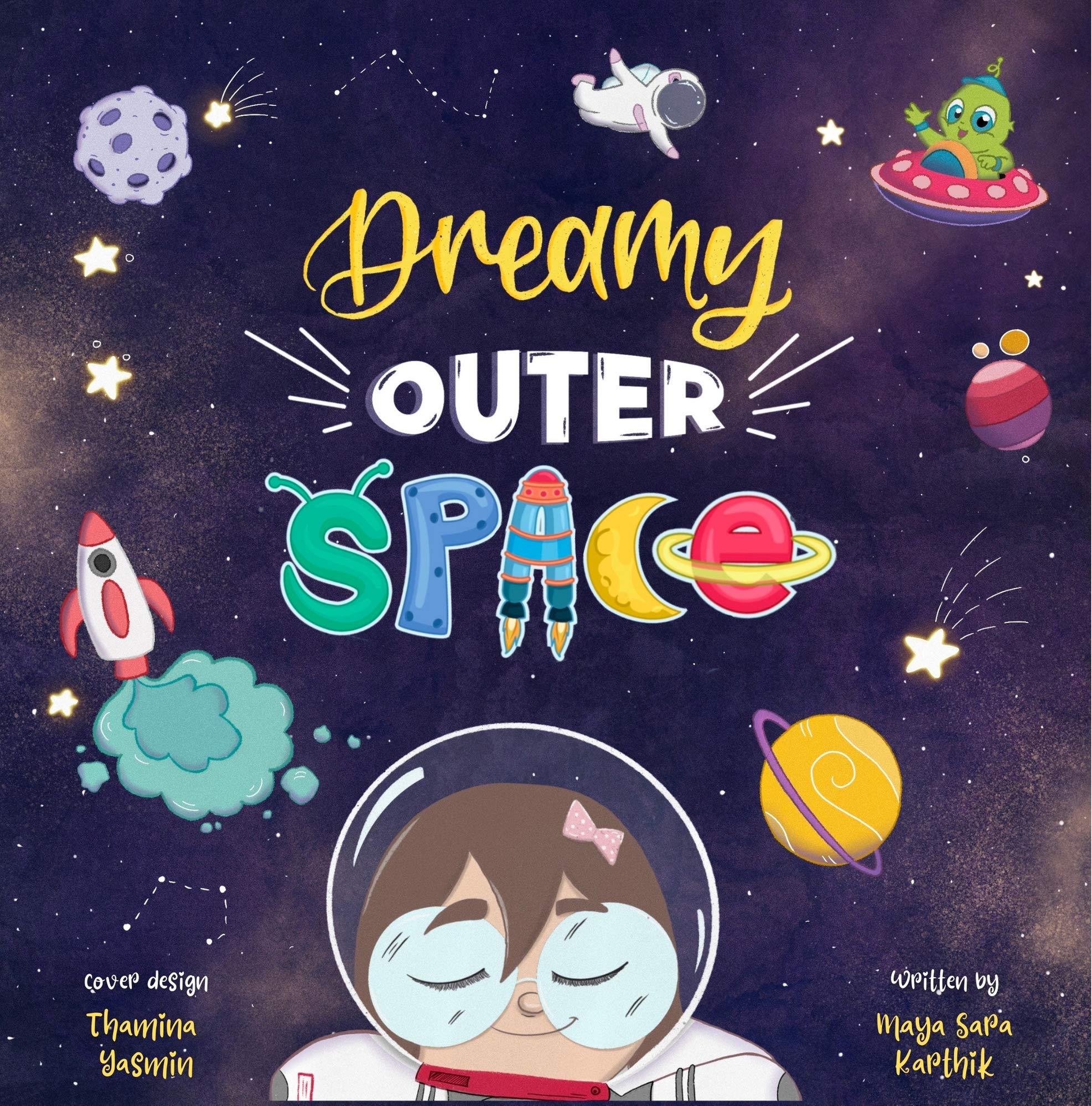 Dreamy Outer Space: Where Sky's NOT The Limit by Maya Sara Karthik ...