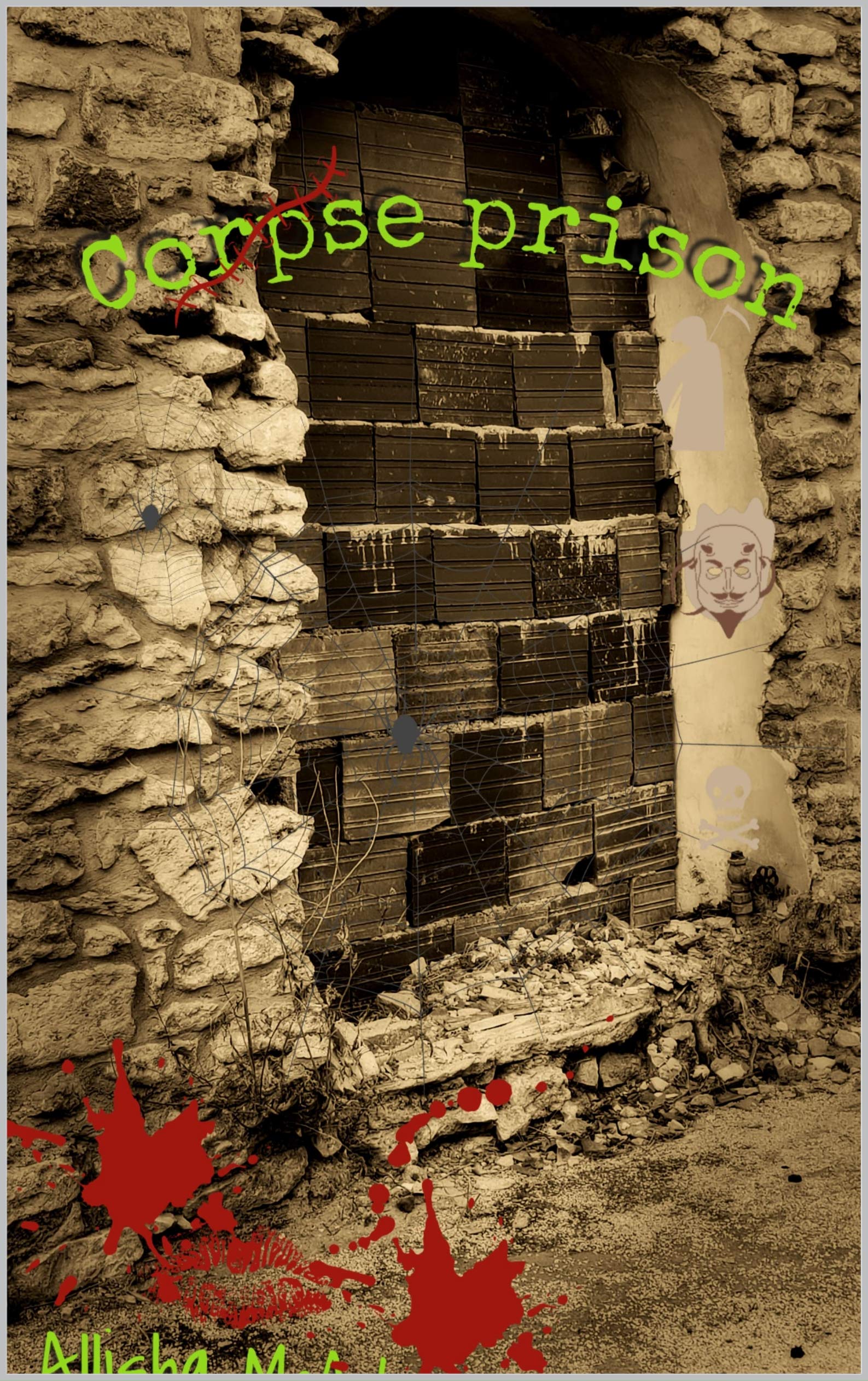 Corpse Prison (Rumple Chronicles) by Allisha McAdoo | Goodreads