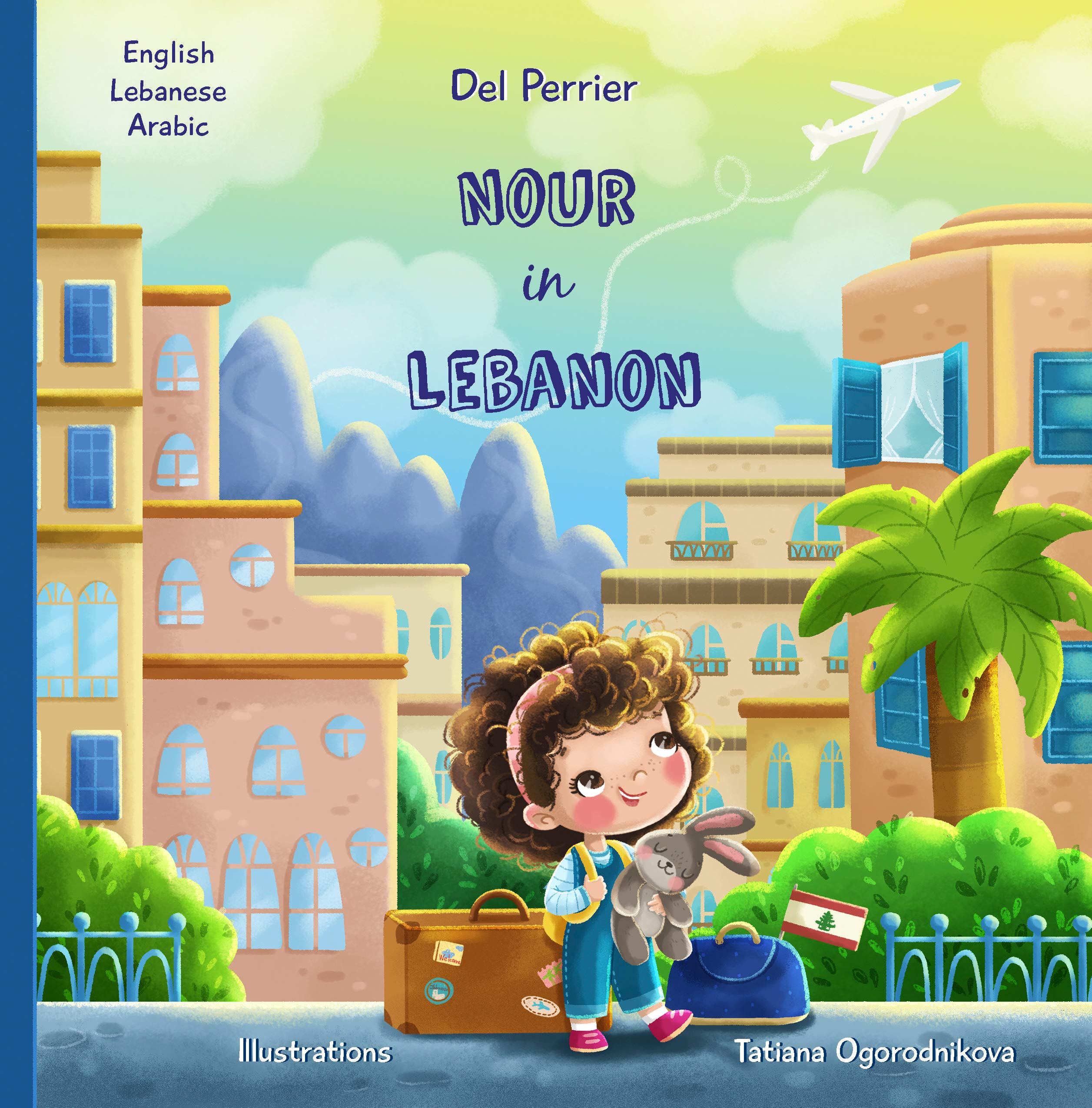 Nour in Lebanon: English/Levantine Arabic (Lebanese)/Arabic by Del ...