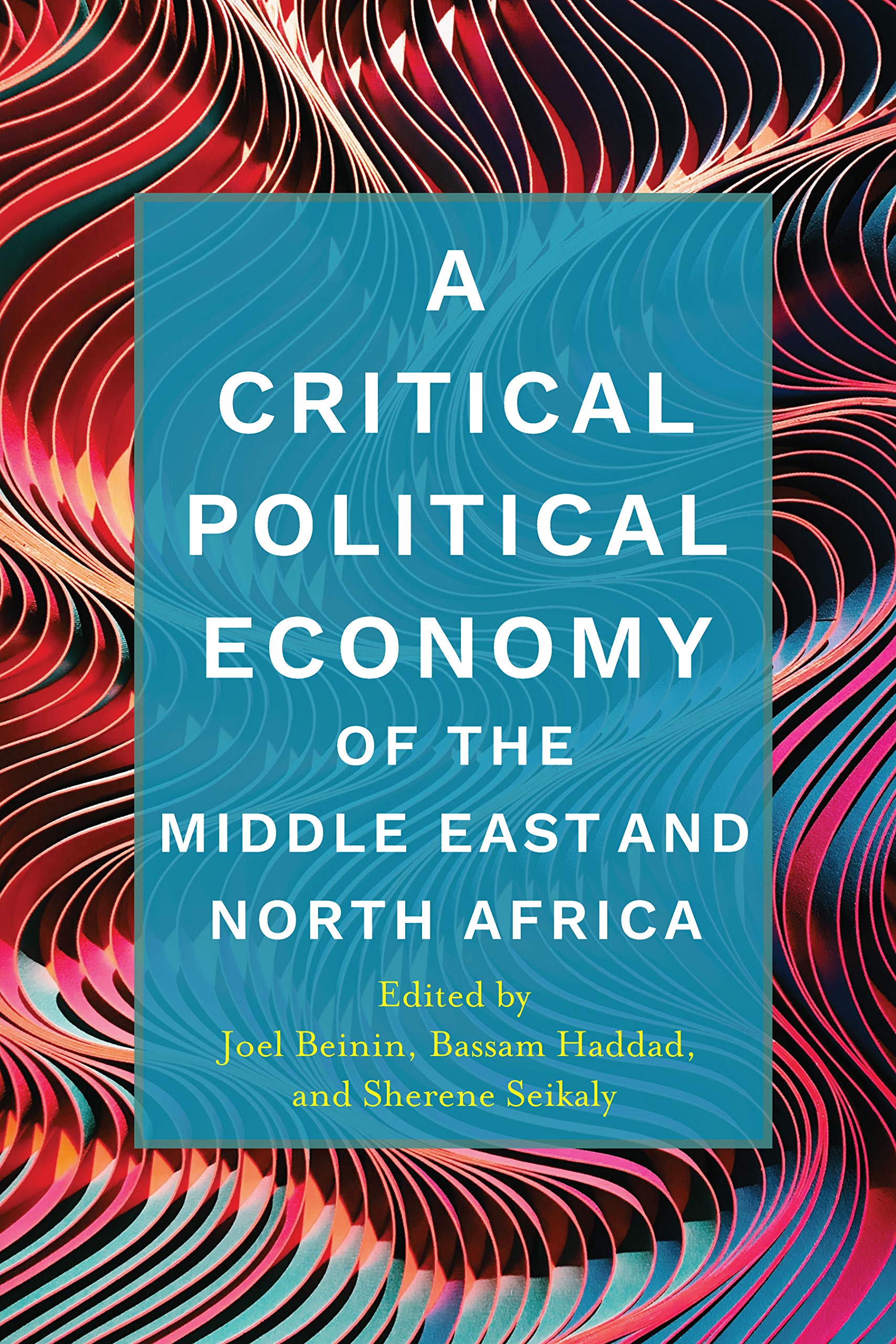 A Critical Political Economy of the Middle East and North Africa by ...