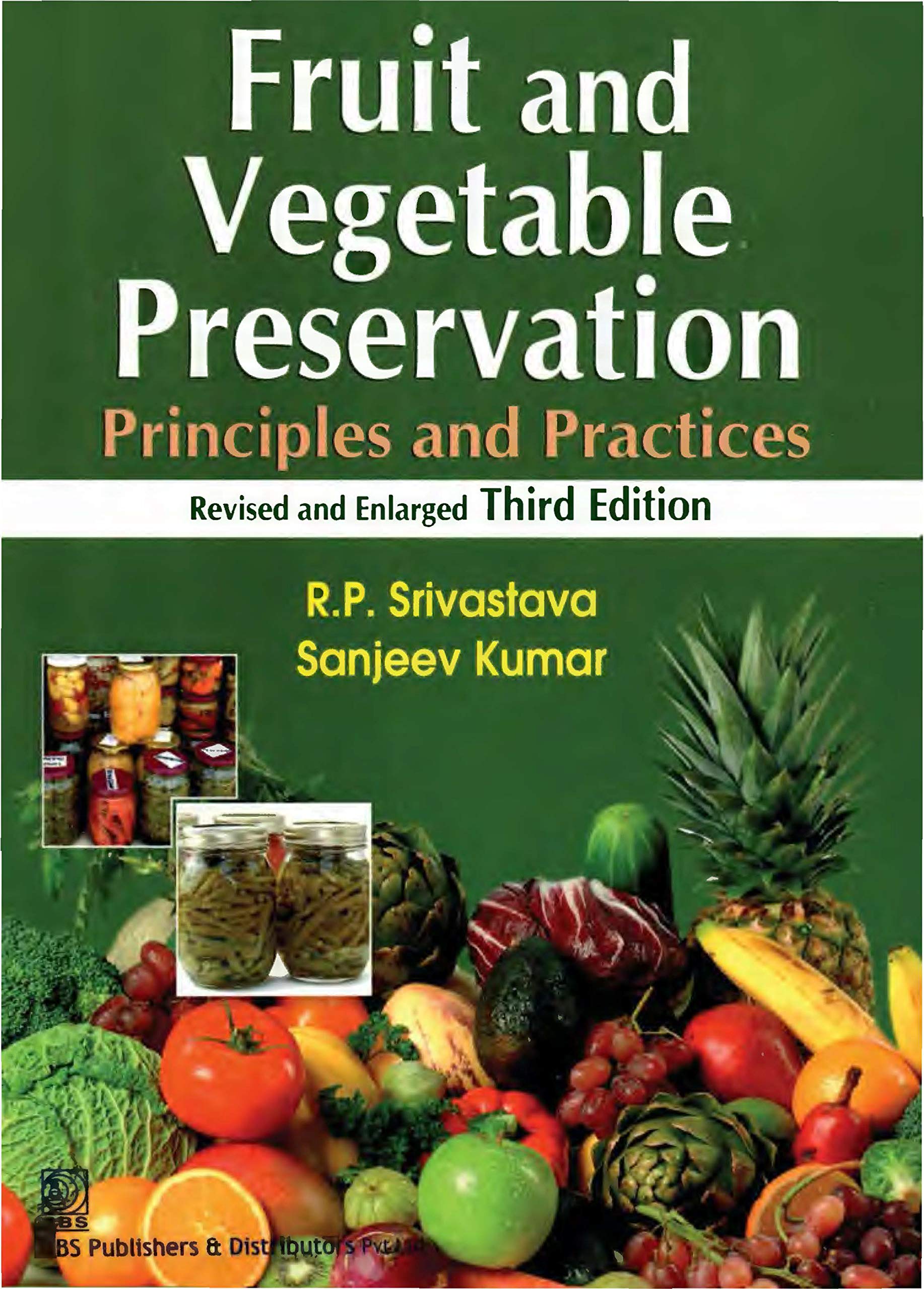 Fruit & Vegetable Preservation: Principles and Practices by R.P ...