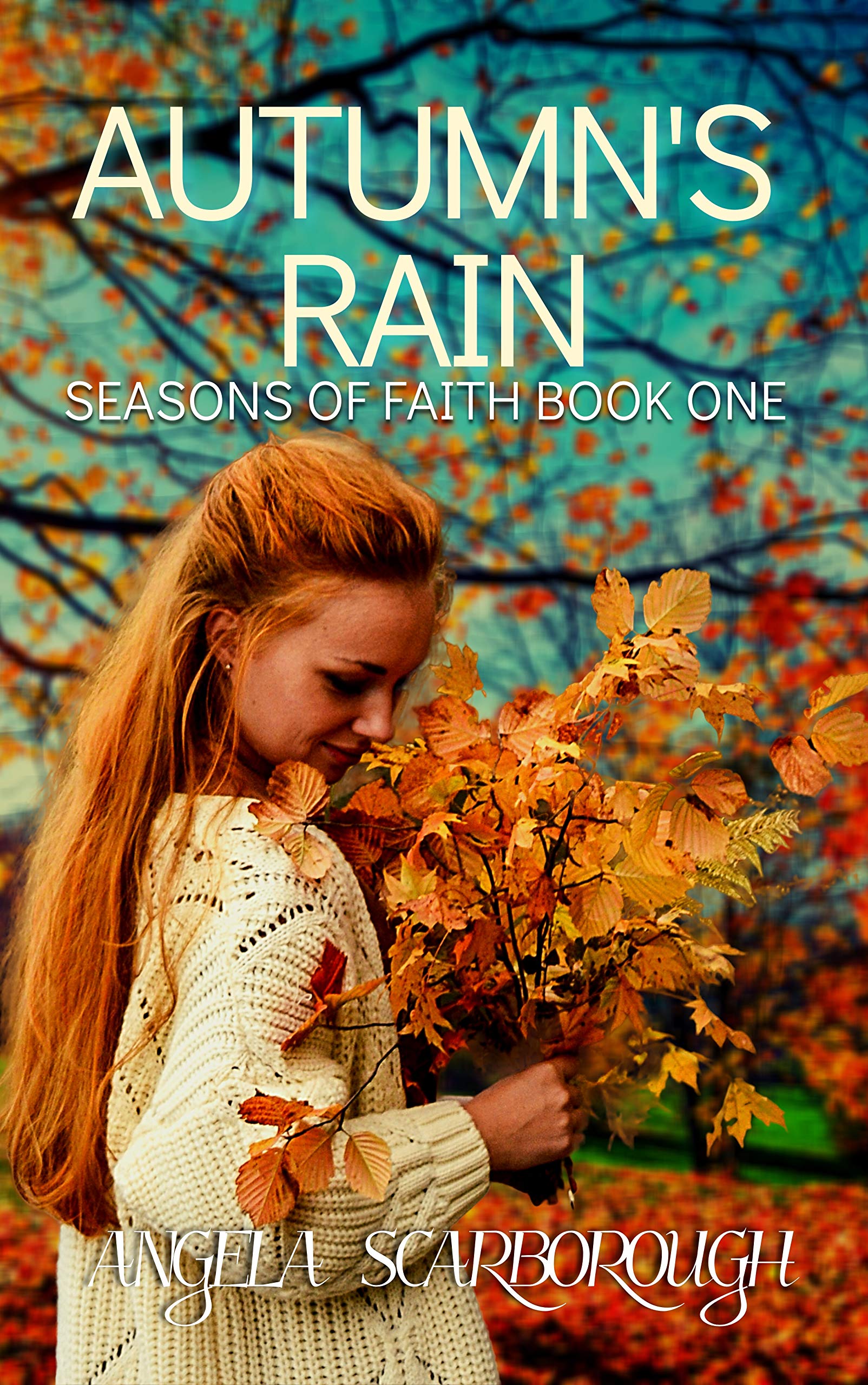 Autumn's Rain (Seasons of Faith Book 1) by Angela Scarborough | Goodreads