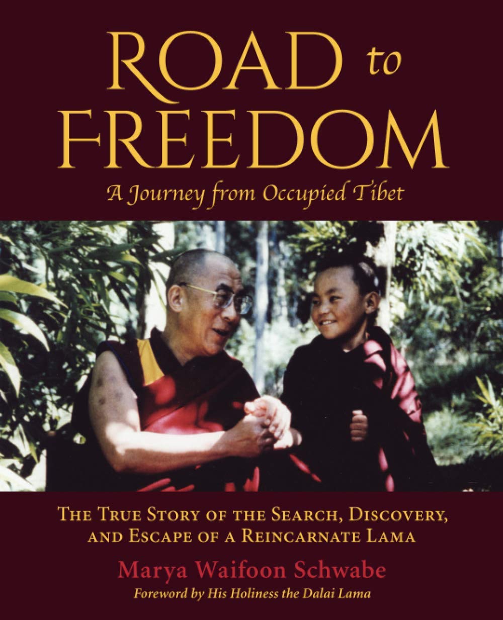 Road to Freedom — A Journey from Occupied Tibet: The True Story of the ...