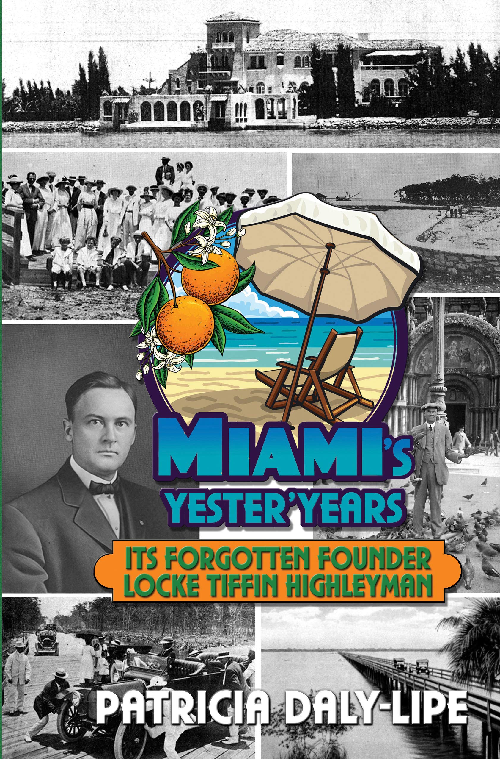 Miami's Yester'Years: Its Forgotten Founder Locke Tiffin Highleyman by ...