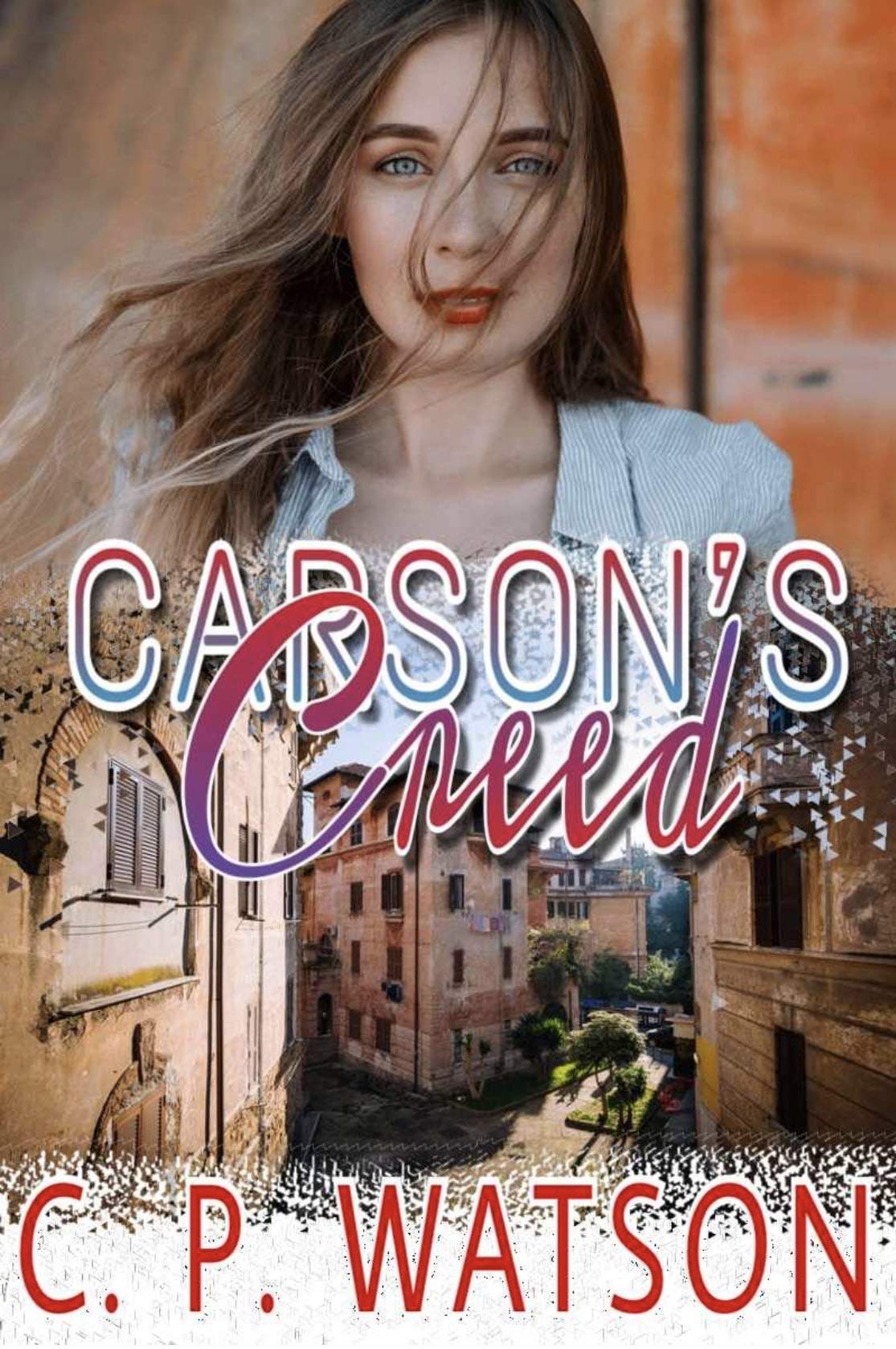 Carson's Creed: A Lesbian Romance by C.P. Watson | Goodreads