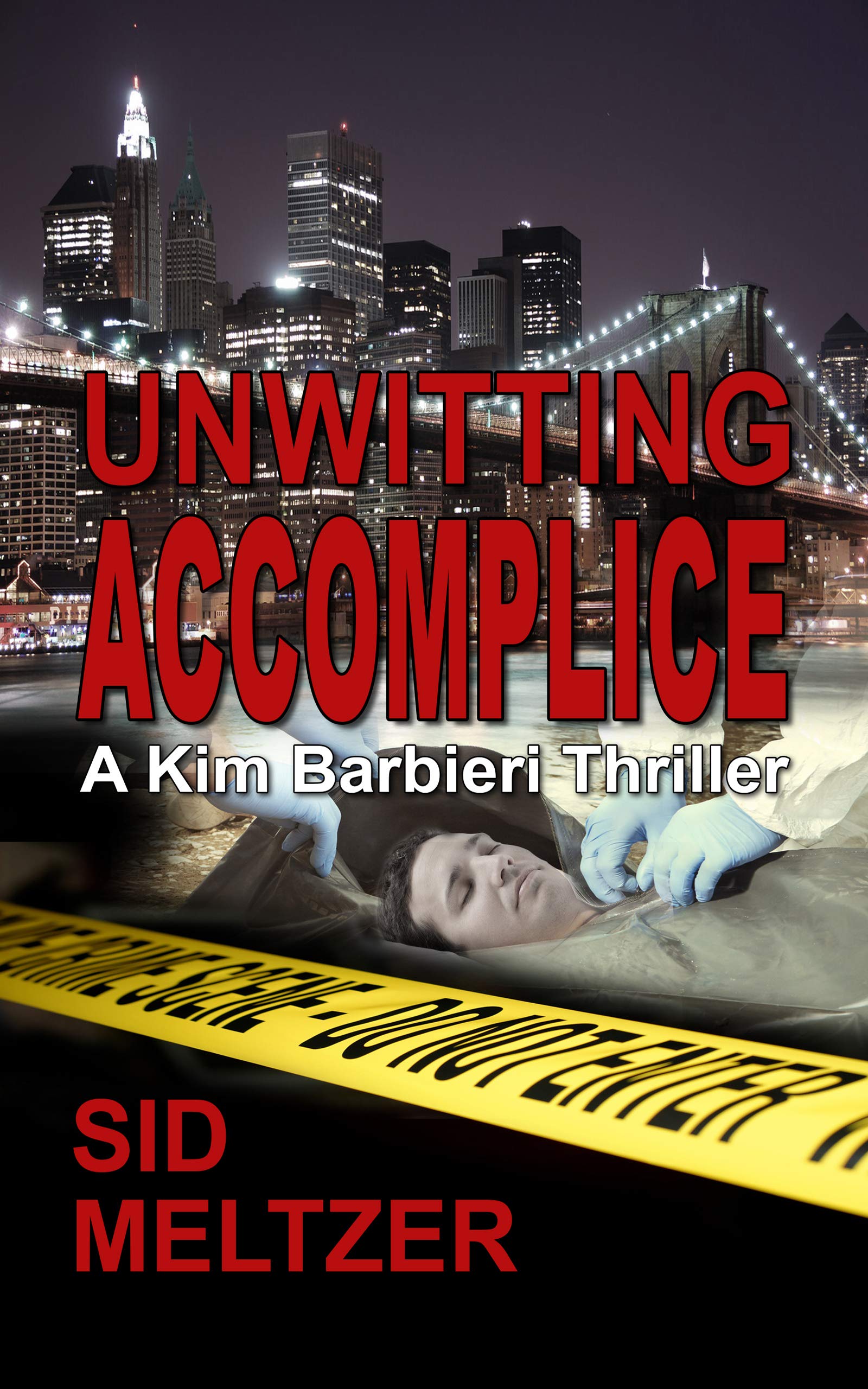 Unwitting Accomplice: A Kim Barbieri Thriller by Sid Meltzer | Goodreads