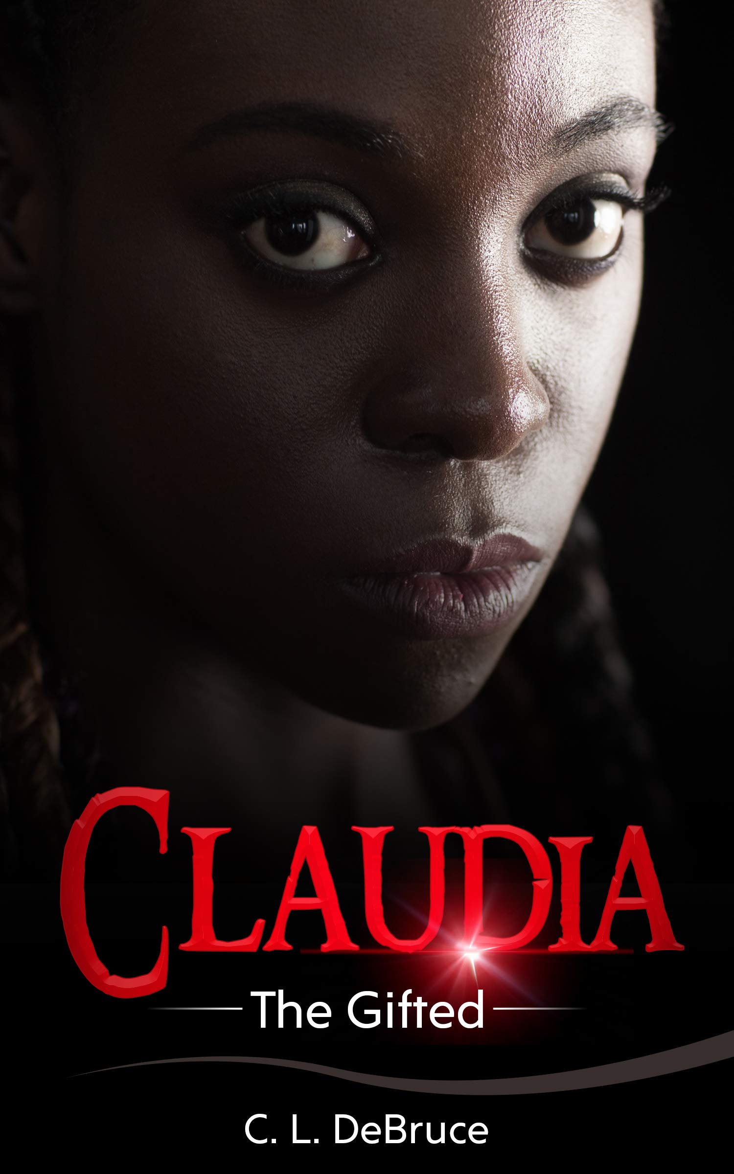 Claudia - The Gifted by C.L. DeBruce | Goodreads