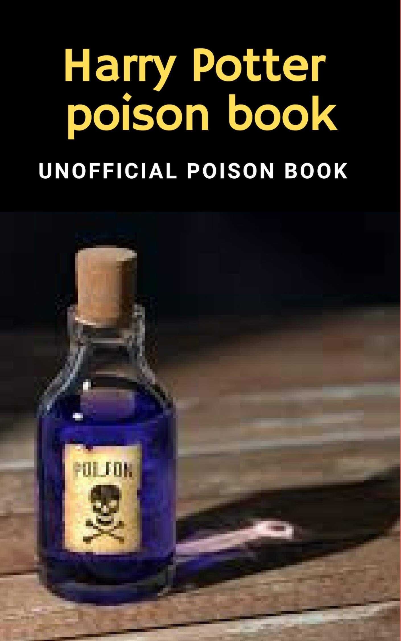 The Harry Potter Unofficial Potion Book 2021 New Edition by Mello ...