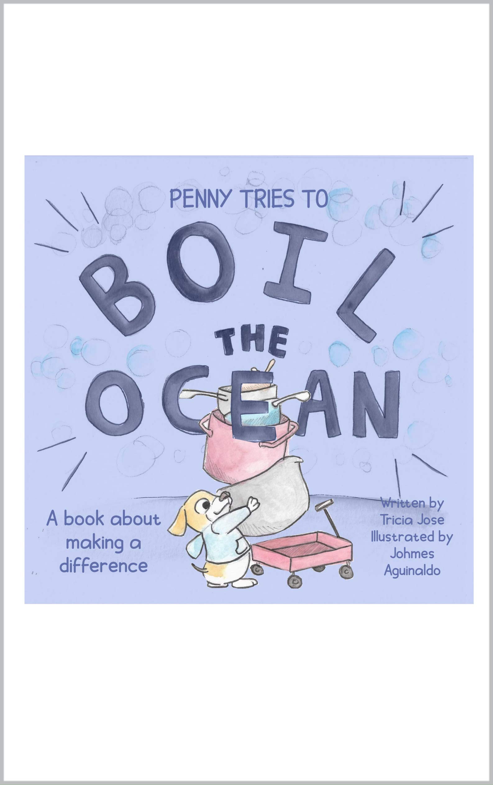 Penny tries to boil the ocean: A story about making a difference by ...