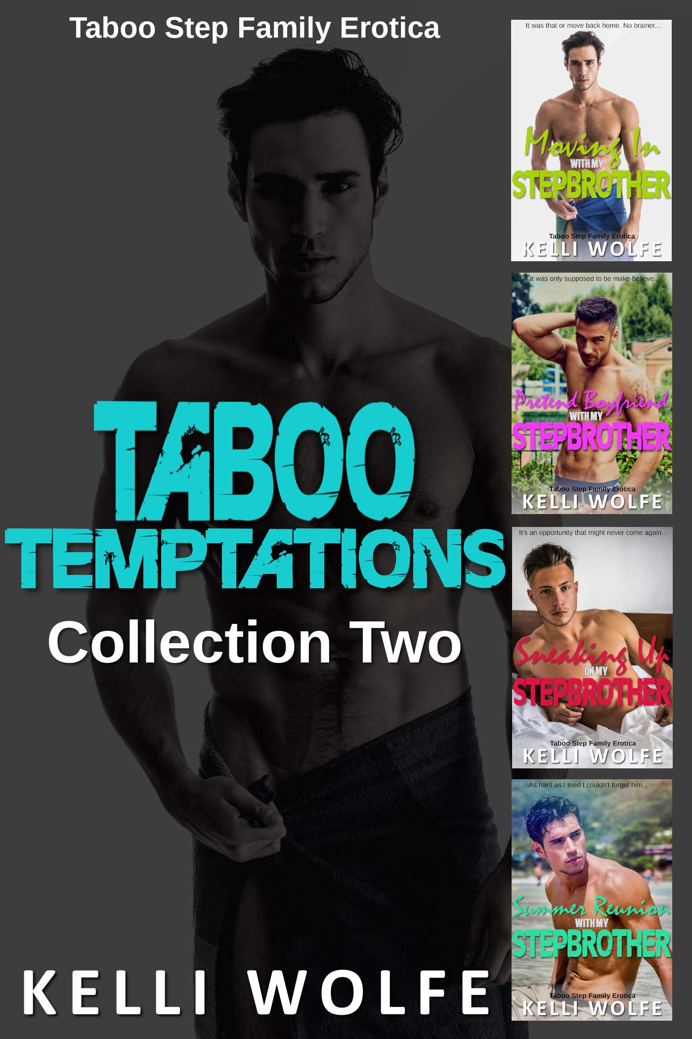 Taboo Temptations Collection Two: Taboo Step Family Erotica by Kelli Wolfe | Goodreads