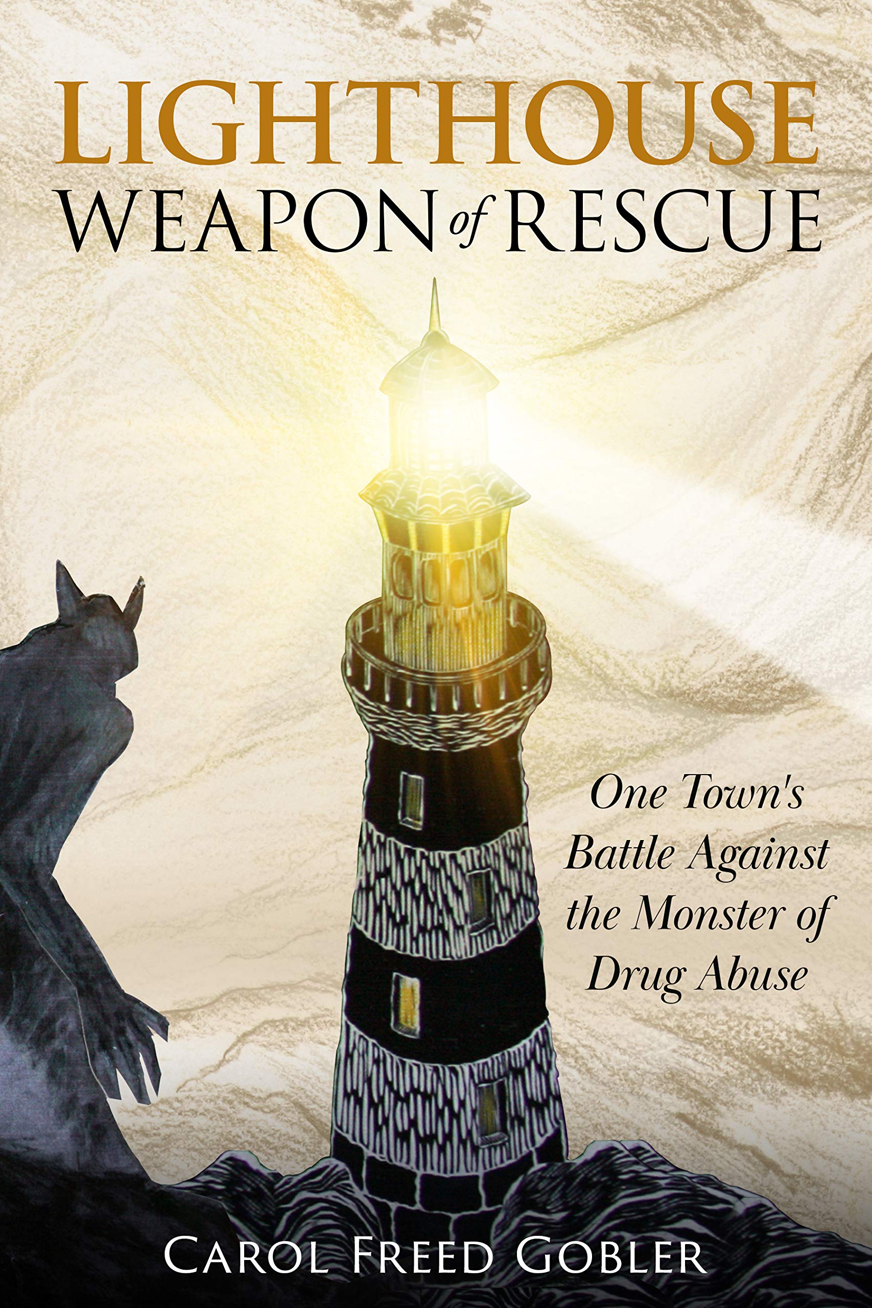 Lighthouse: Weapon of Rescue: One Town's Battle Against the Monster of ...