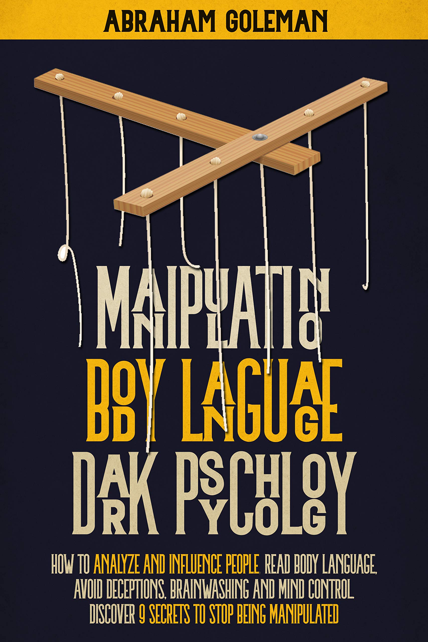 Manipulation, Body Language, Dark Psychology: How to Analyze and ...