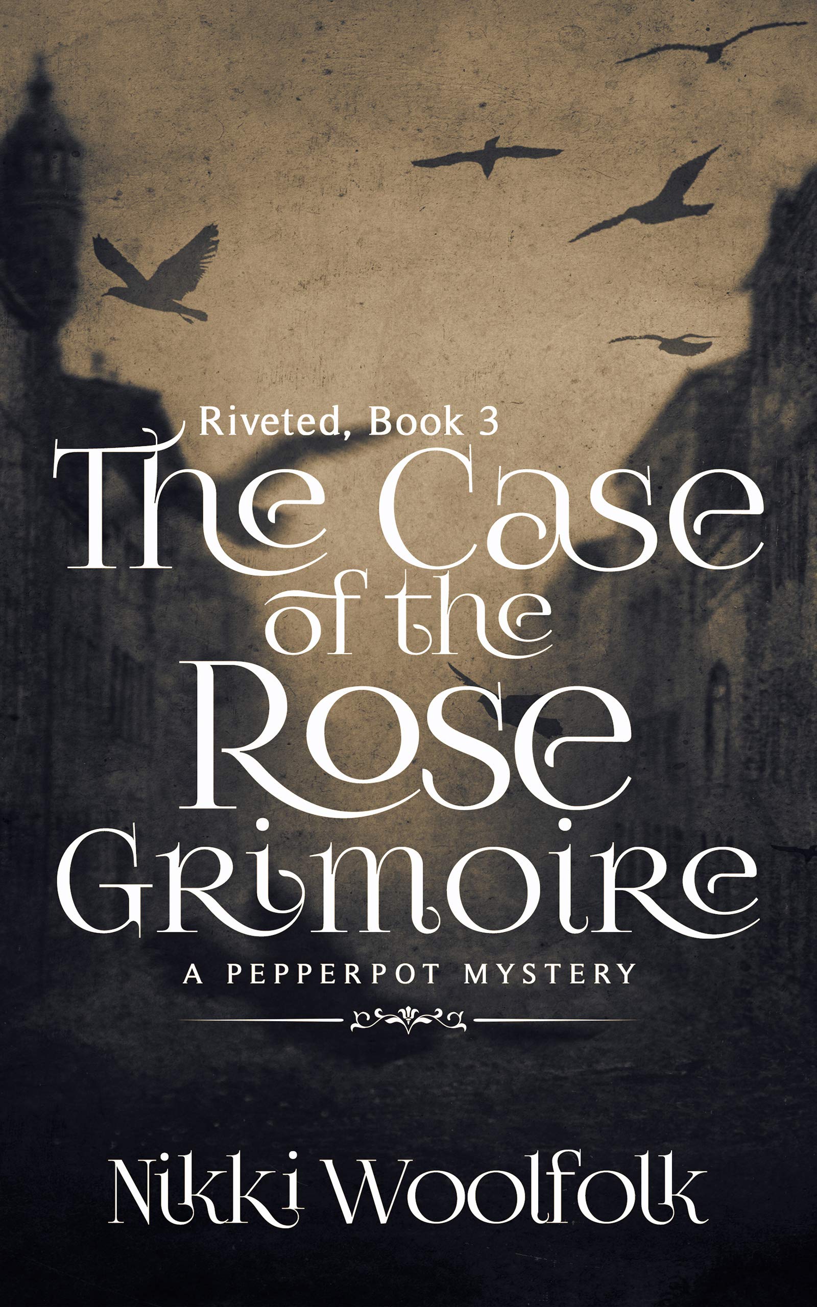 The Case of the Rose Grimoire: A sweet steampunk Detective Pepperpot ...