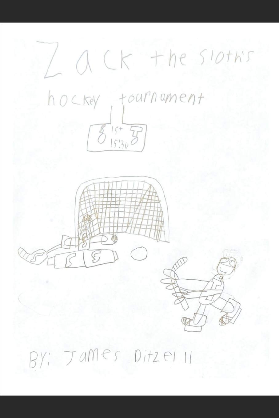 Zack the Sloth's Hockey Tournament by James Michael Ditzel II | Goodreads