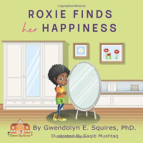 ROXIE FINDS her HAPPINESS by Gwendolyn E. Squires | Goodreads
