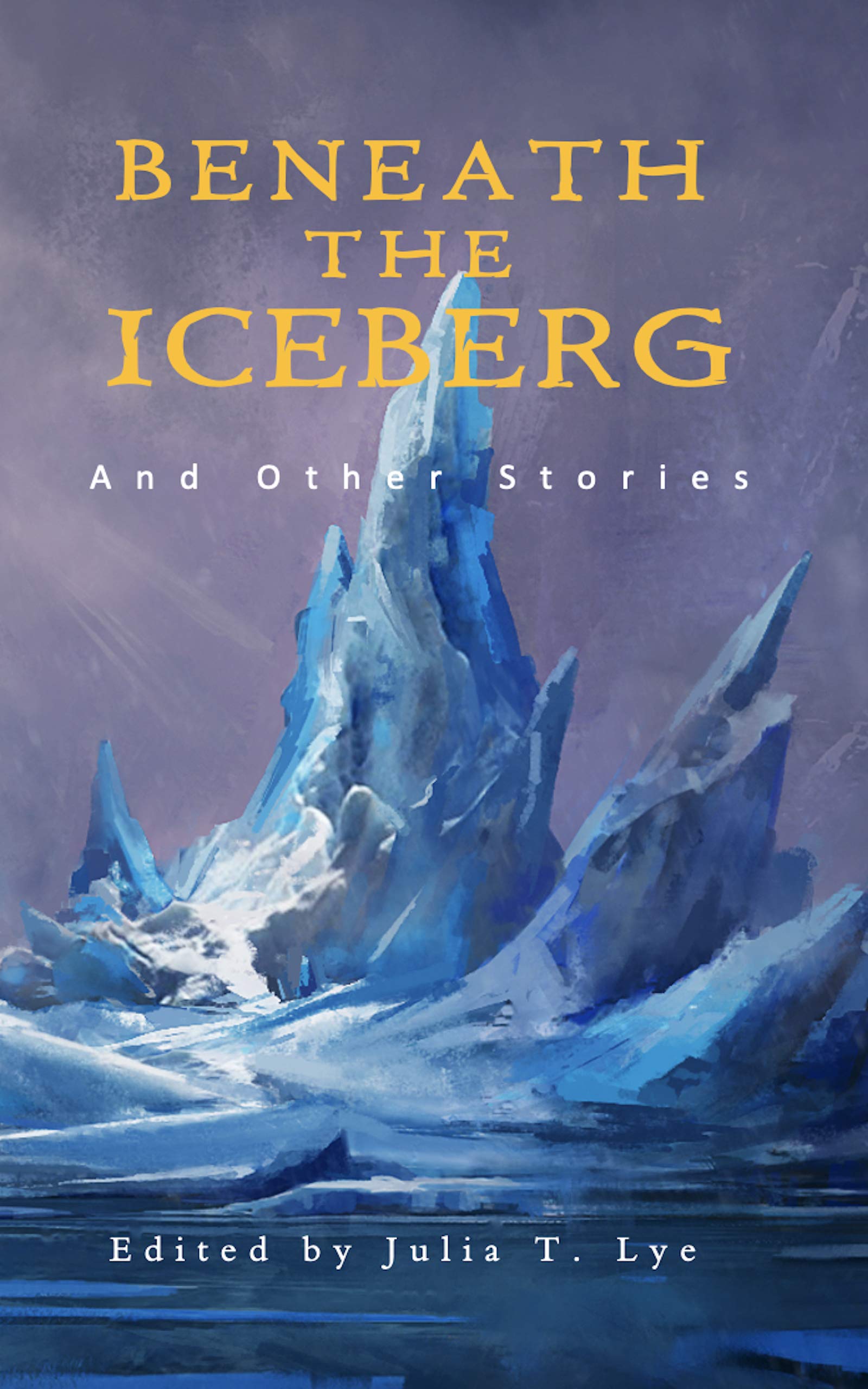 Beneath The Iceberg and Other Stories by Joanne White | Goodreads