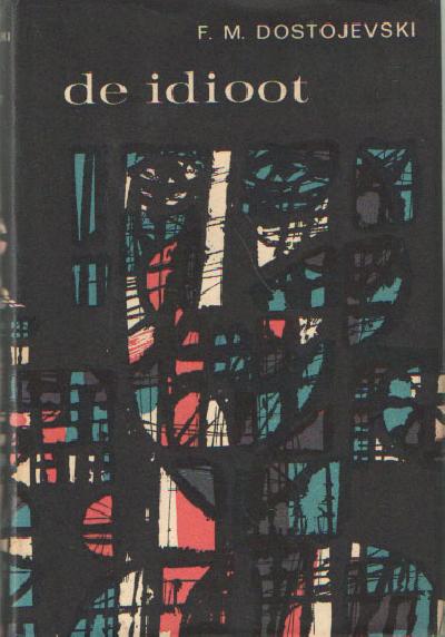 De idioot by Fyodor Dostoevsky | Goodreads