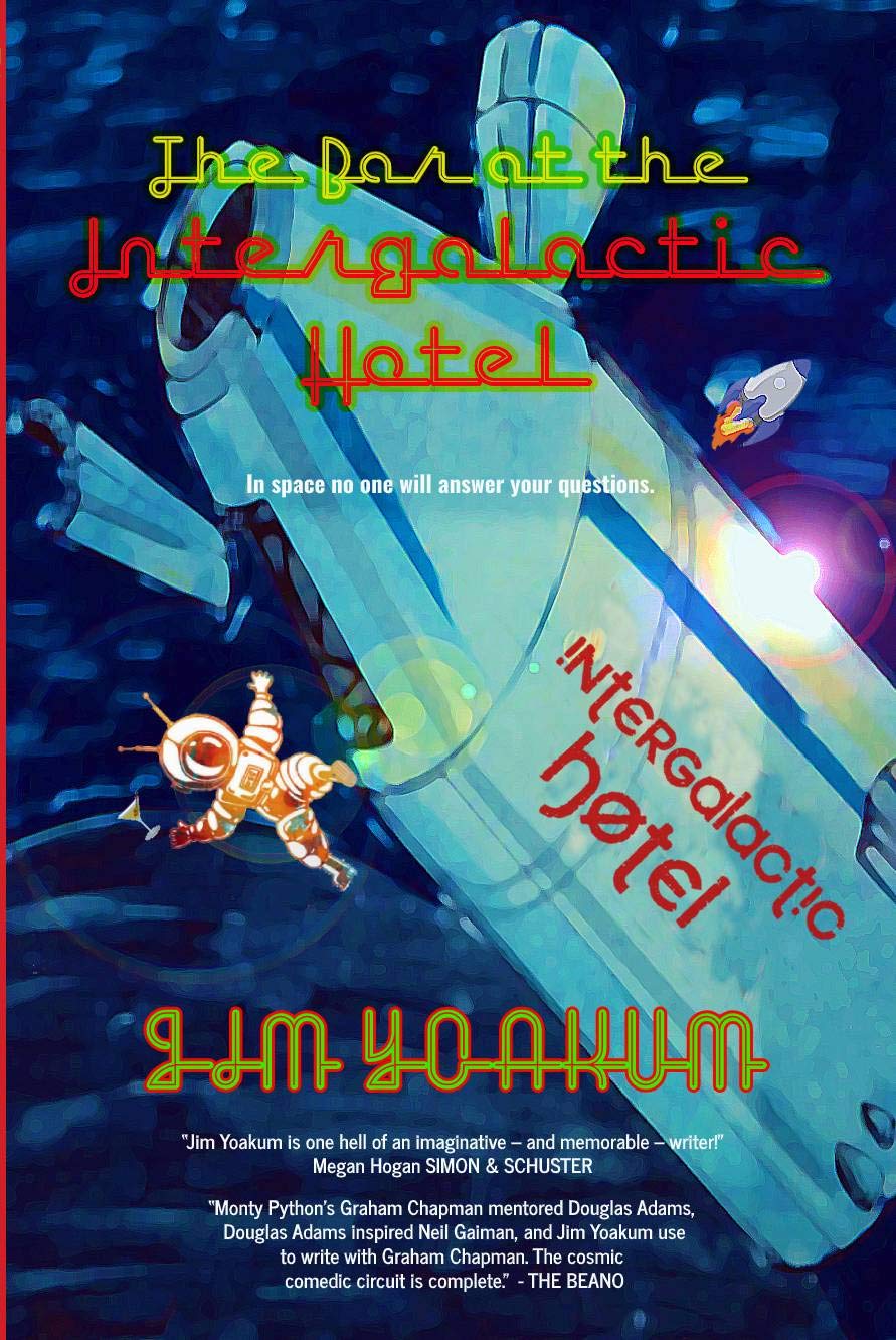 The Bar at the Intergalactic Hotel by Jim Yoakum | Goodreads