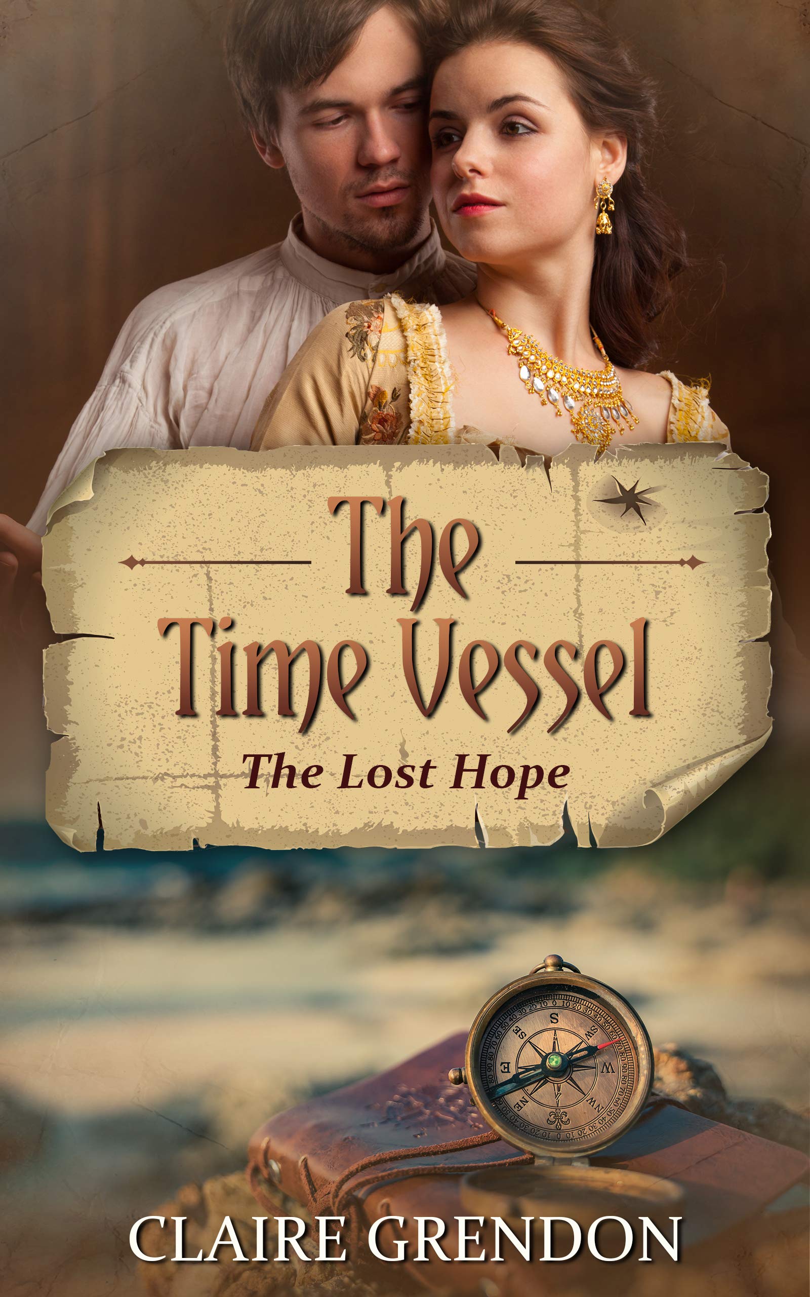 The Time Vessel: The Lost Hope (Book 3) by Claire Grendon | Goodreads