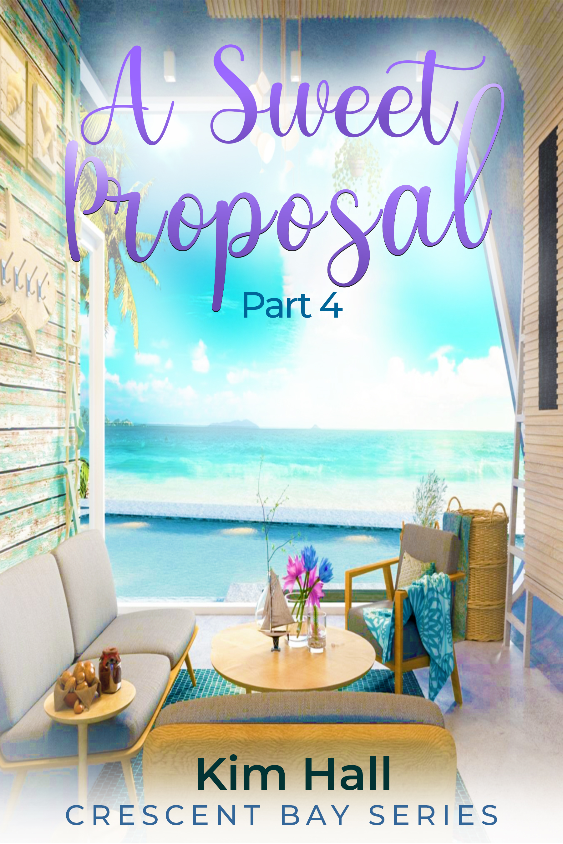 A Sweet Proposal Part 4 (Crescent Bay #4) by Kim Hall | Goodreads