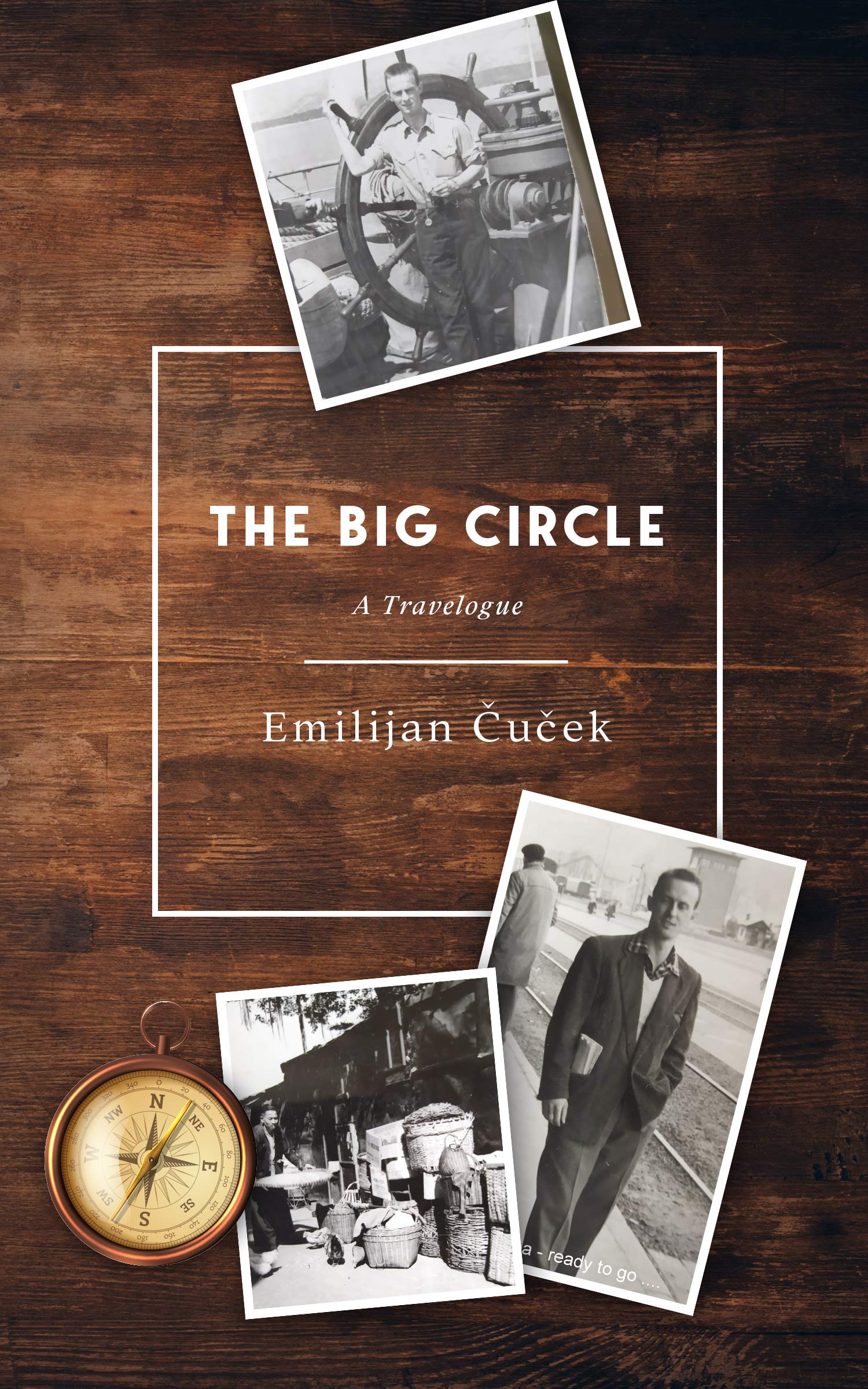 The Big Circle: A Travelogue by Emilijan Cucek | Goodreads