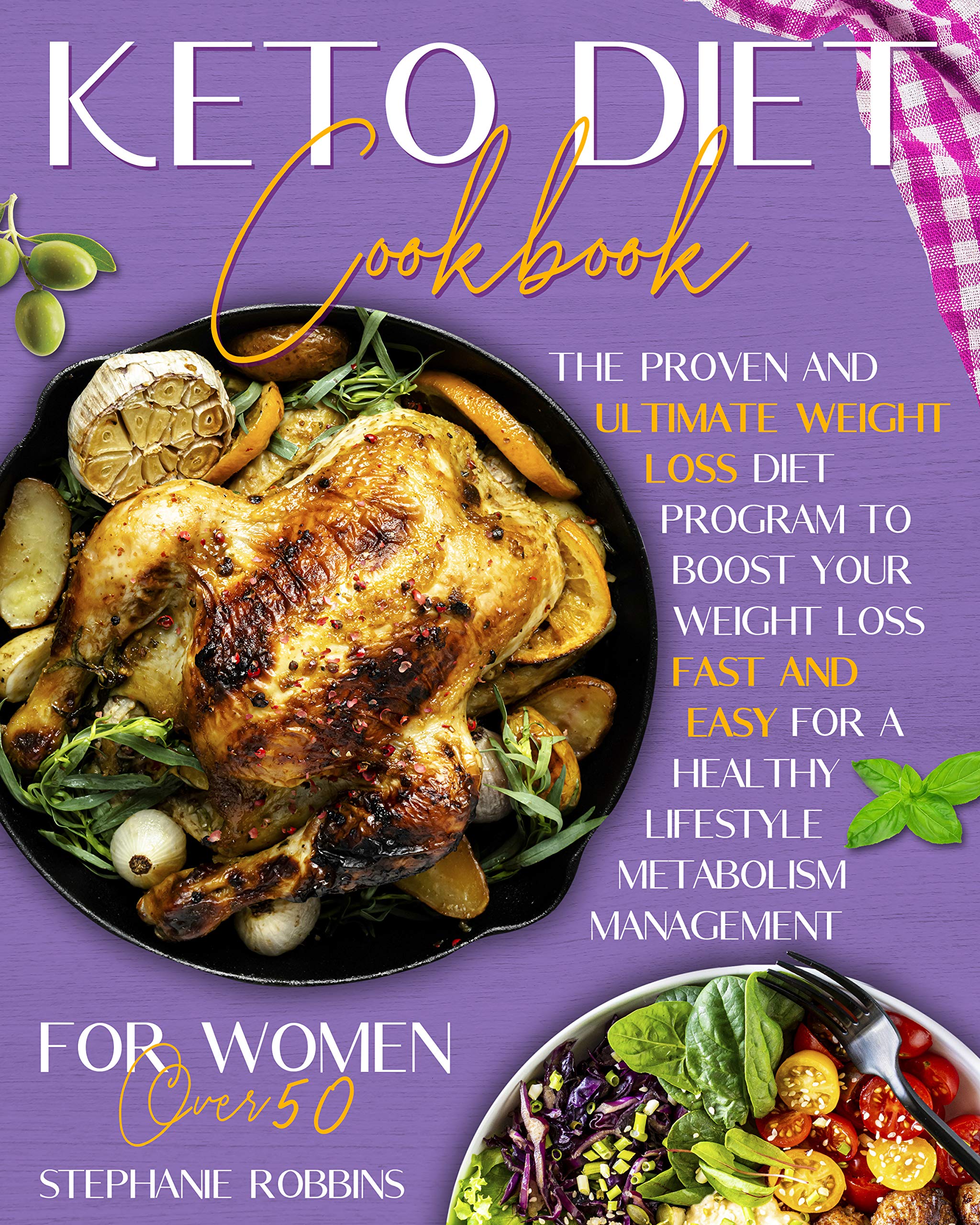 Keto Diet Cookbook for Women Over 50: The Proven and Ultimate Weight ...