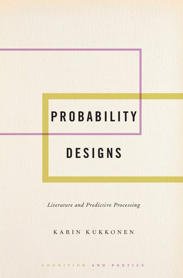 Probability Designs: Literature and Predictive Processing by Karin ...