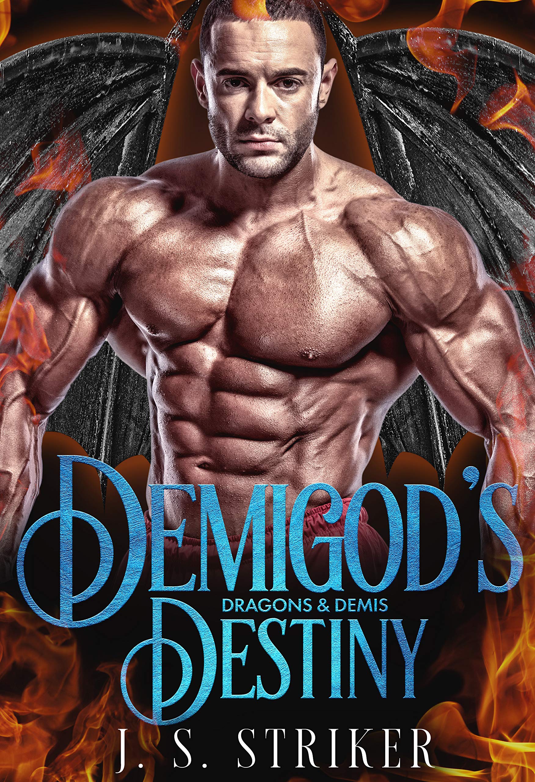 Demigod's Destiny (Dragons & Demis #2) by J.S. Striker | Goodreads