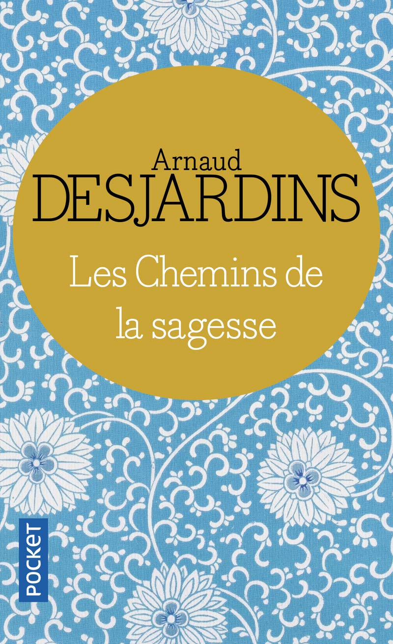 Les chemins de la sagesse by Arnaud Desjardins | Goodreads