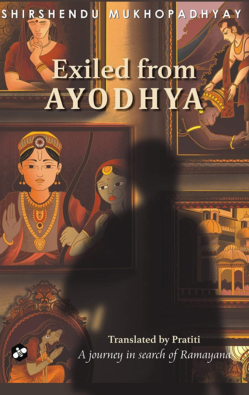 Exiled from Ayodhya : A journey in search of Ramayana by Shirshendu ...