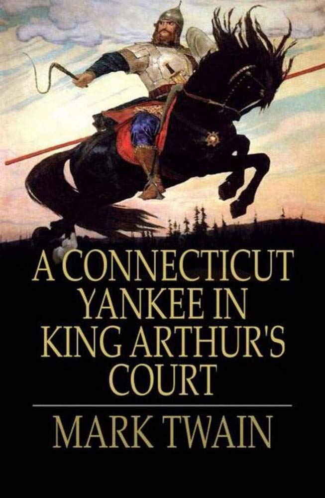 A Connecticut Yankee in King Arthur's Court Illustrated by Mark Twain ...