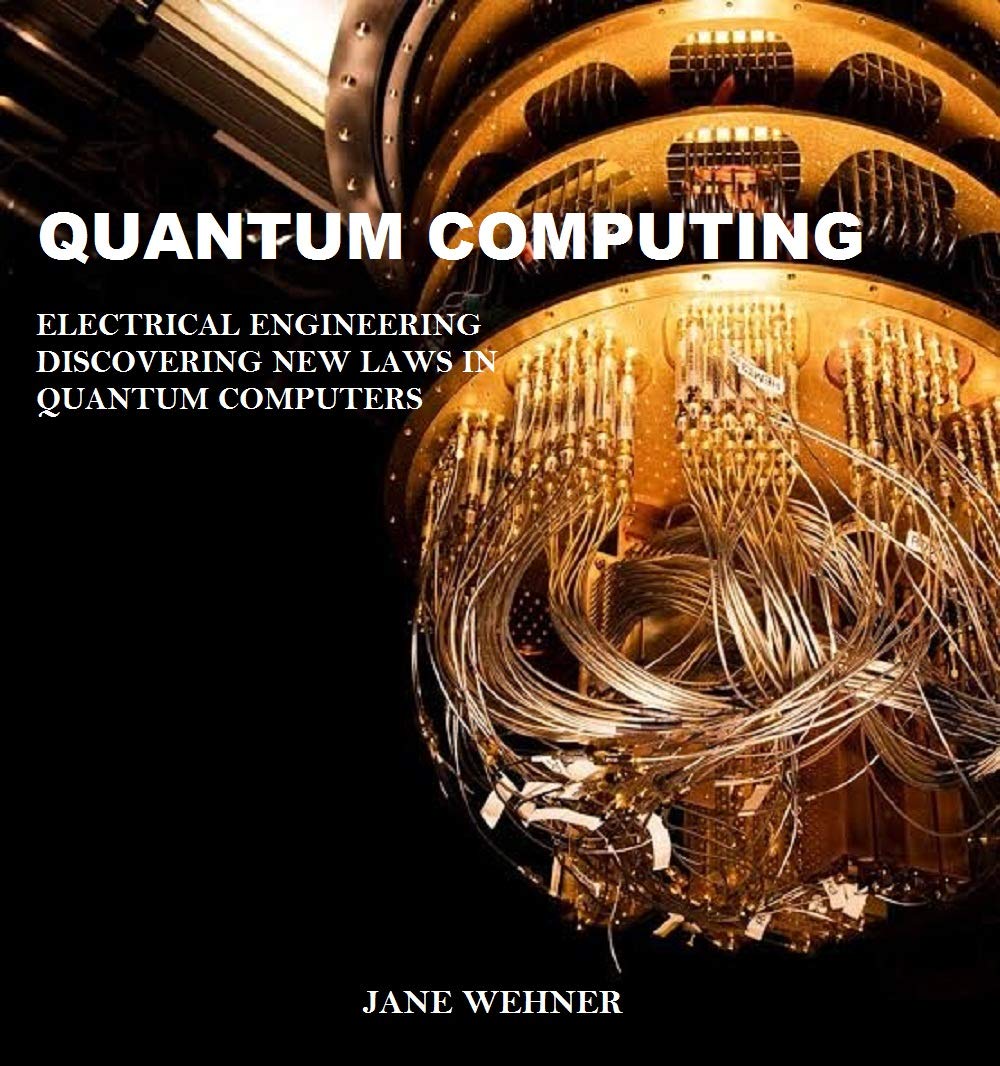 Quantum computing: Electrical engineering discovering new laws in ...