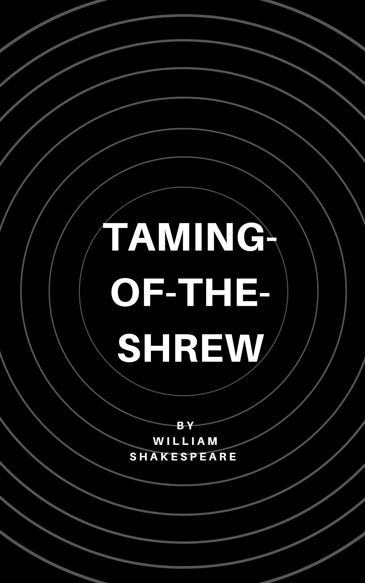 The Taming of the Shrew Annotated by William Shakespeare | Goodreads