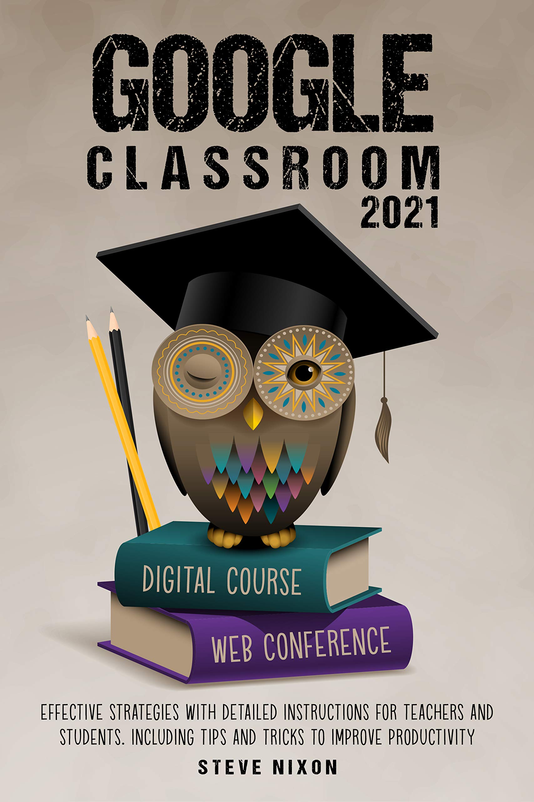 Google Classroom 2021: Effective Strategies with Detailed Instructions ...