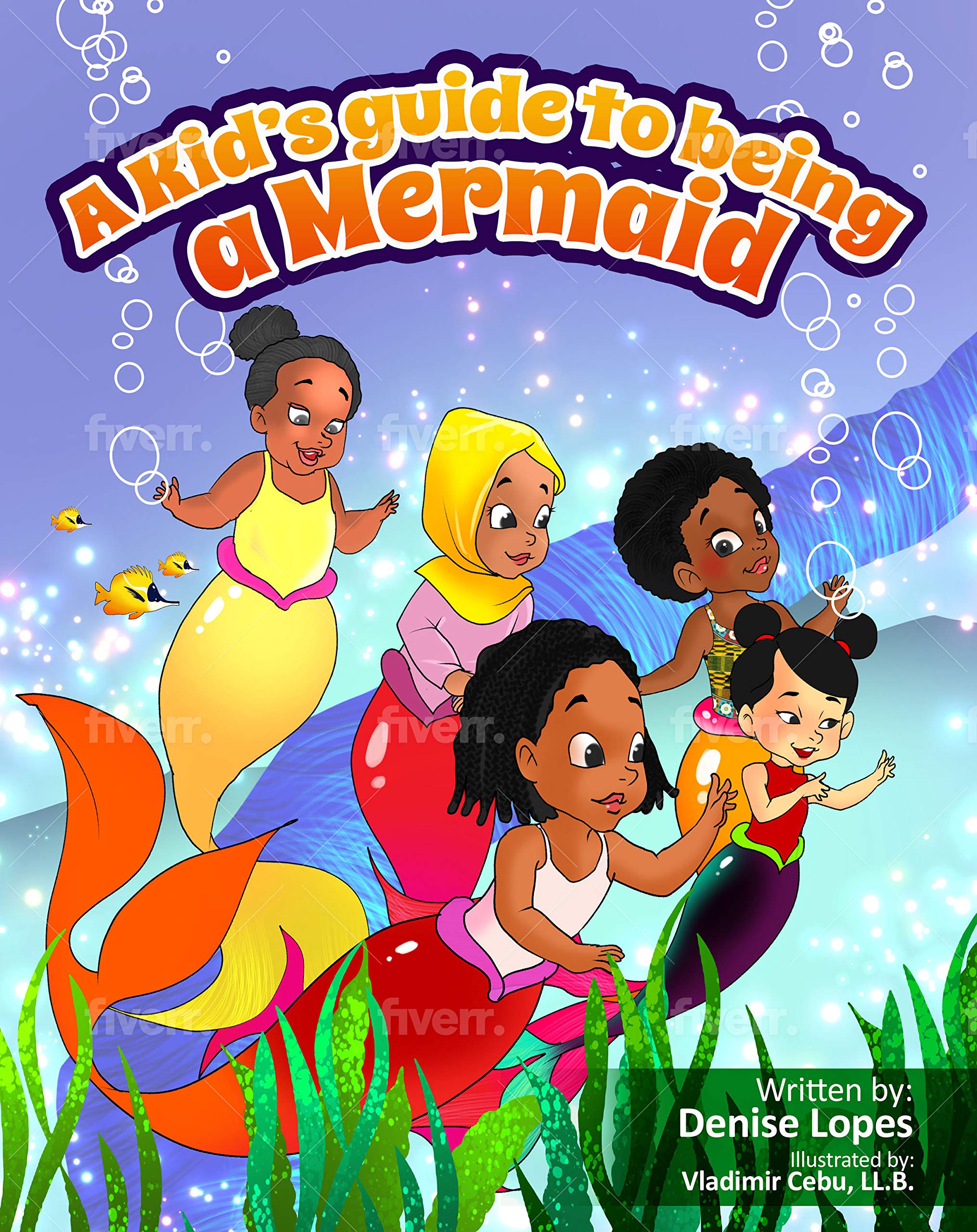 A kid's guide to being a Mermaid: A Book About Learning To Love ...