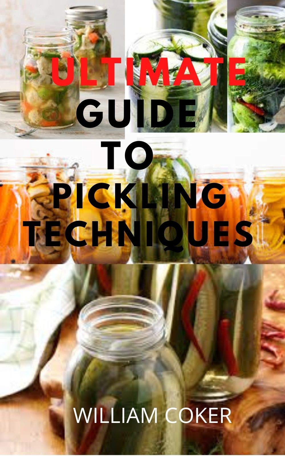 Ultimate Guide To Pickling Techniques: Everything you need to know ...