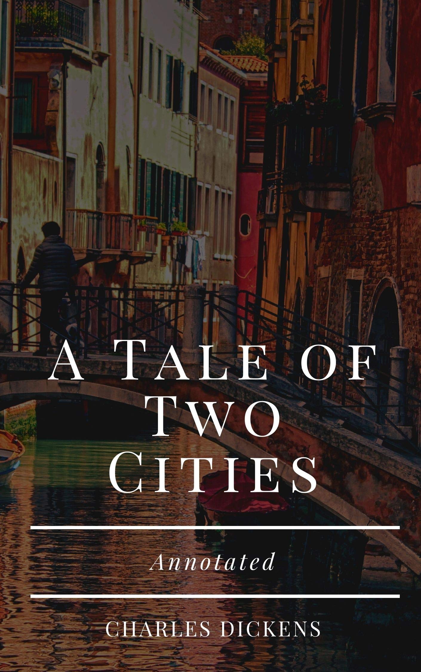 A Tale of Two Cities Annotated by Charles Dickens | Goodreads