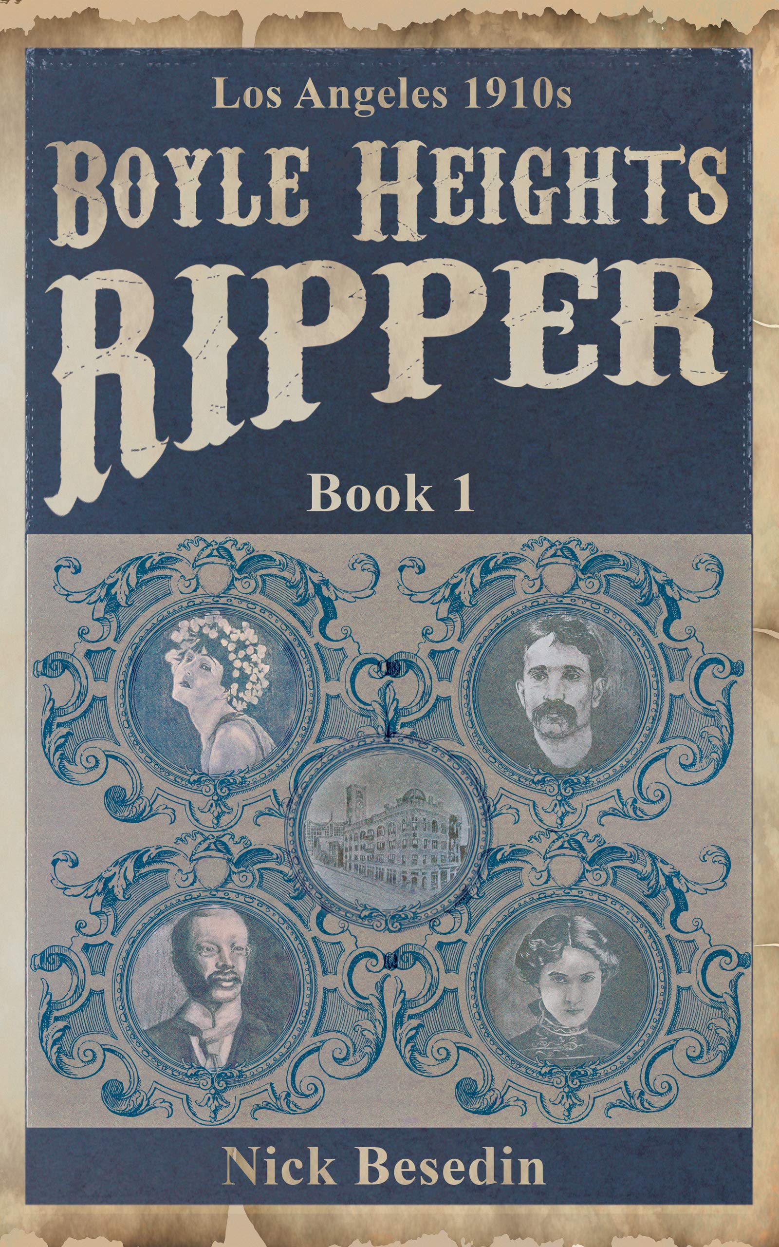 Los Angeles 1910s: Boyle Heights Ripper by Nick Besedin | Goodreads