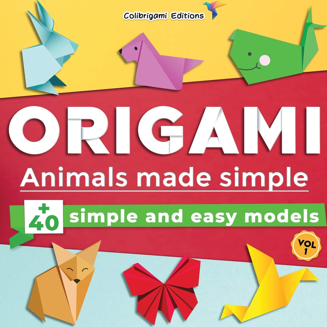 Origami - Animals made simple: +40 simple and easy models. Vol.1: full ...