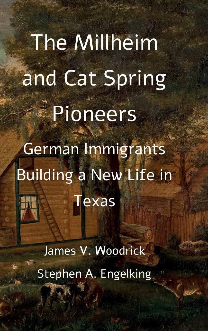 The Millheim and Cat Spring Pioneers: German Immigrants Building a New ...