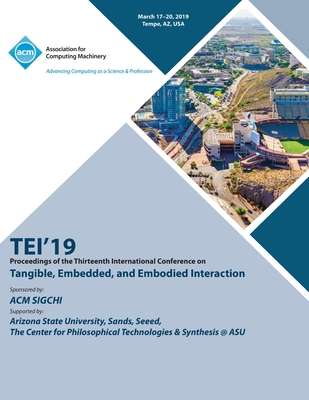 Tei'19: Proceedings of the Thirteenth International Conference on ...